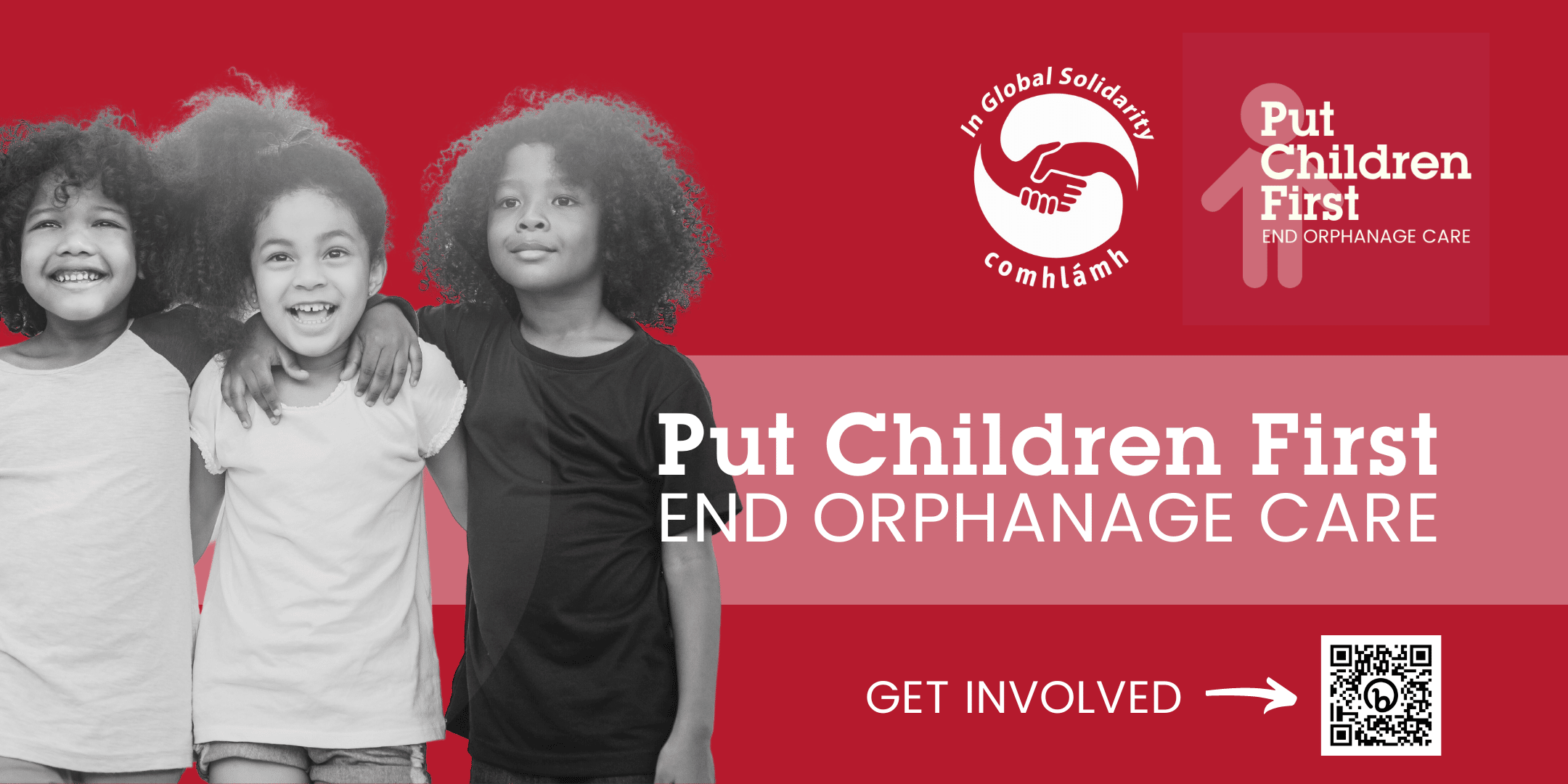 Put Children First: End Orphanage Care - Comhlámh
